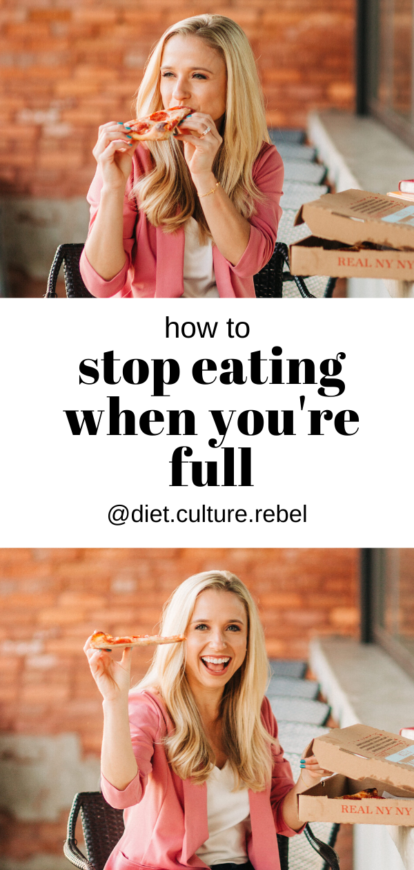 Stop Eating When You're Full • Diet Culture Rebel